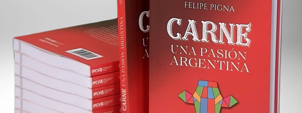 El libro «Carne, una pasión argentina» del IPCVA obtuvo un importante ...